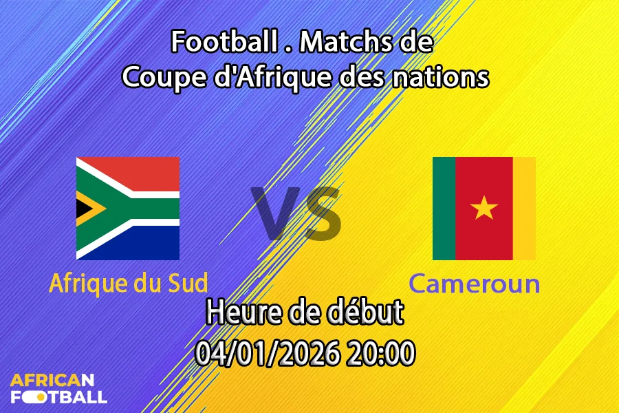Pronostic Afrique du Sud – Cameroun : analyse CAN
